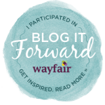 Let's Blog It Forward With Wayfair - TigerStrypes Blog